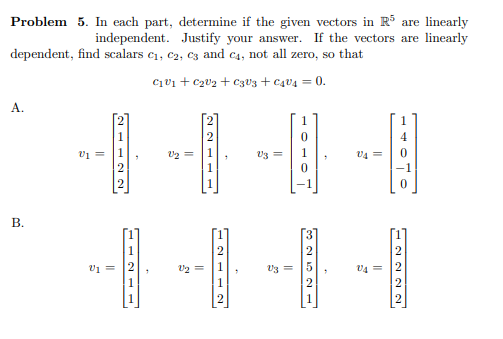 Solved In each part, determine if the given vectors in R5 | Chegg.com