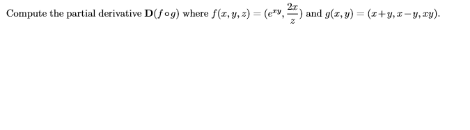 Solved Compute the partial derivative D(fog) where f(1,9, 2) | Chegg.com