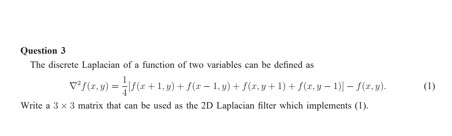 Solved Question 3 The discrete Laplacian of a function of | Chegg.com
