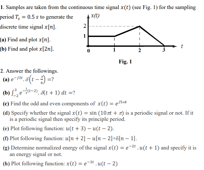 Solved 1. Samples are taken from the continuous time signal | Chegg.com