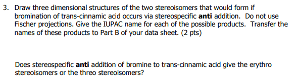 Solved 3. Draw three dimensional structures of the two | Chegg.com