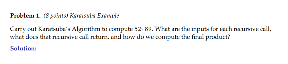 Solved Problem 1. (8 points) Karatsuba Example Carry out | Chegg.com