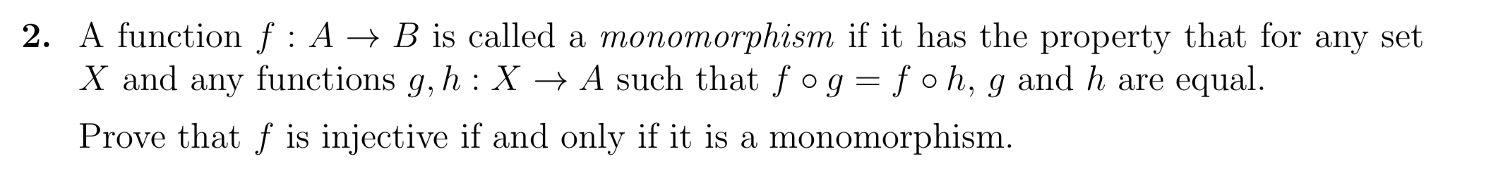 Solved 2. A function f : A + B is called a monomorphism if | Chegg.com