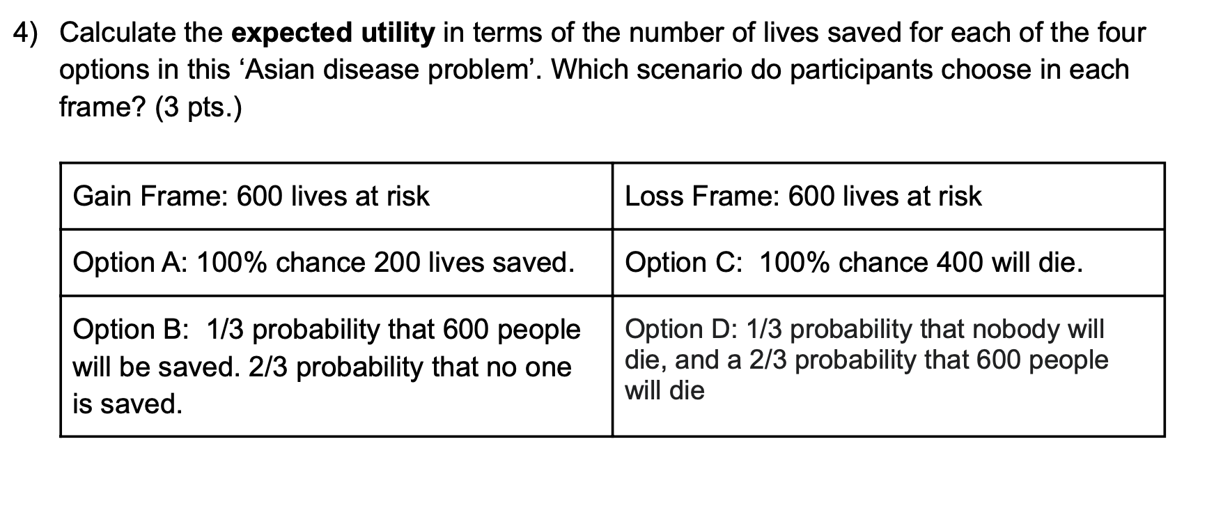 [Solved]: Cognitive Science: Calculate the expected utili