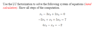Solved Use the LU factorization to solve the following | Chegg.com
