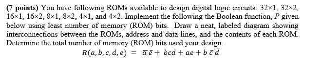 (7 points) You have following ROMs available to | Chegg.com