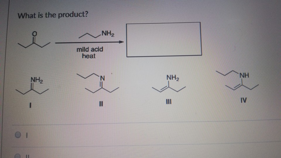 Solved What is the product? mild acid heat NH2 NH IV | Chegg.com