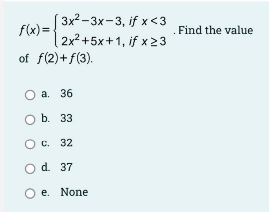 Solved f(x)={3x2−3x−3, if x