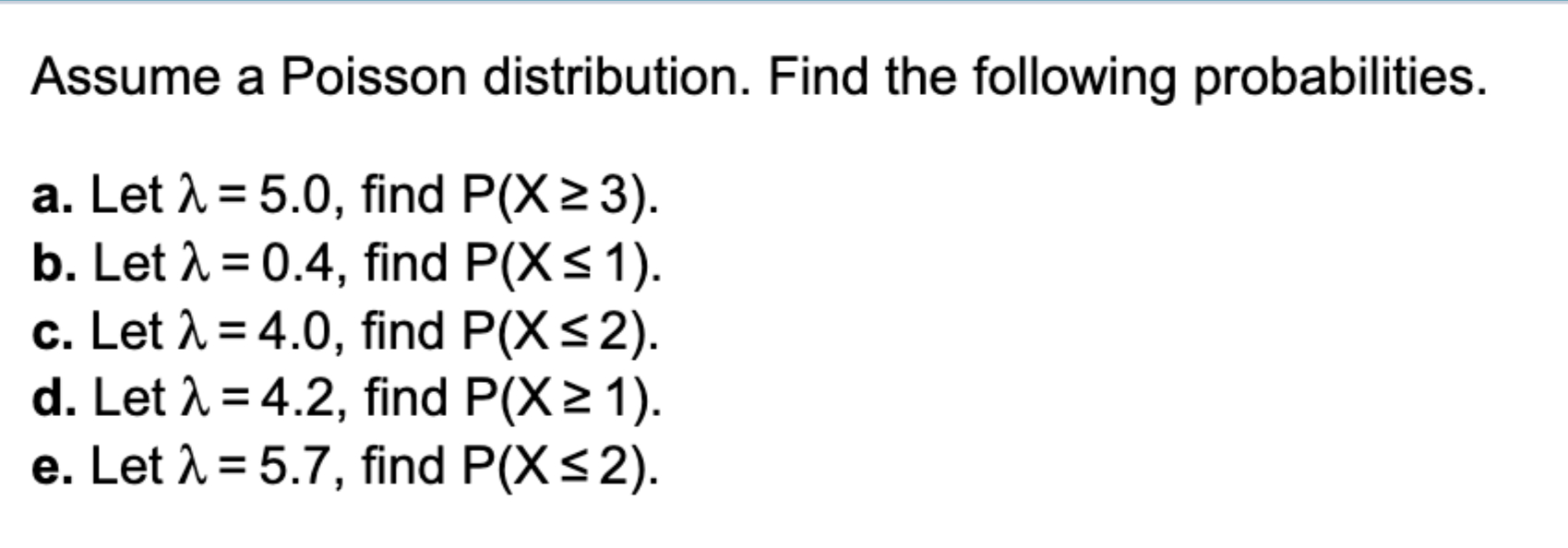 Solved Assume a Poisson distribution. Find the following | Chegg.com