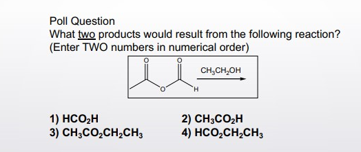 Solved Poll Question What two products would result from the | Chegg.com