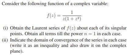 Solved Consider the following function of a complex | Chegg.com