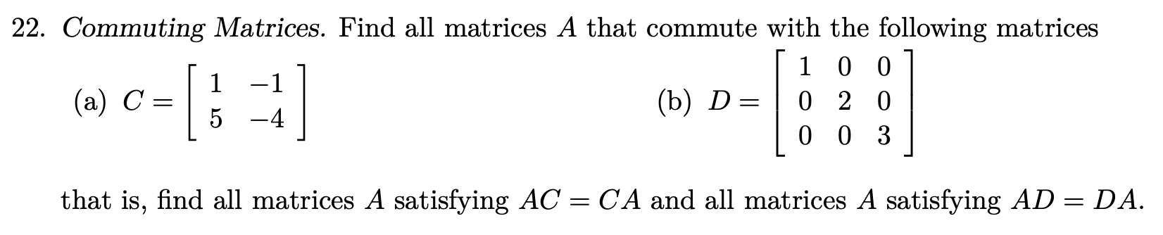 Solved 22. Commuting Matrices. Find all matrices A that | Chegg.com