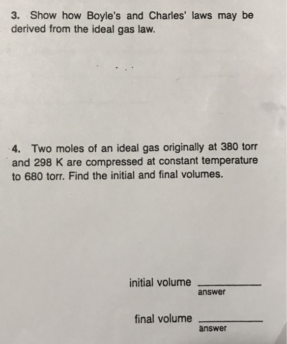 Solved 3. Show how Boyle's and Charles' laws may be derived | Chegg.com