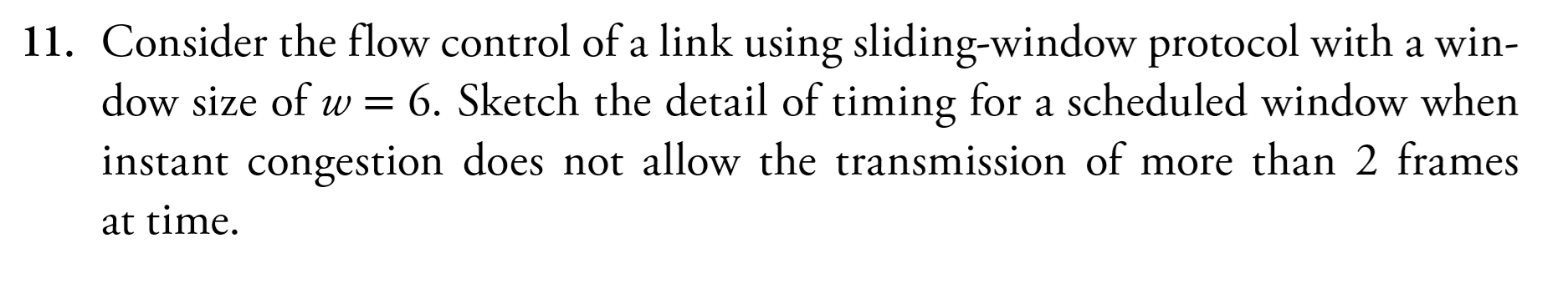 Solved 11. Consider the flow control ofa link using | Chegg.com