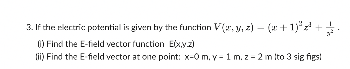 Solved 3. If the electric potential is given by the function | Chegg.com