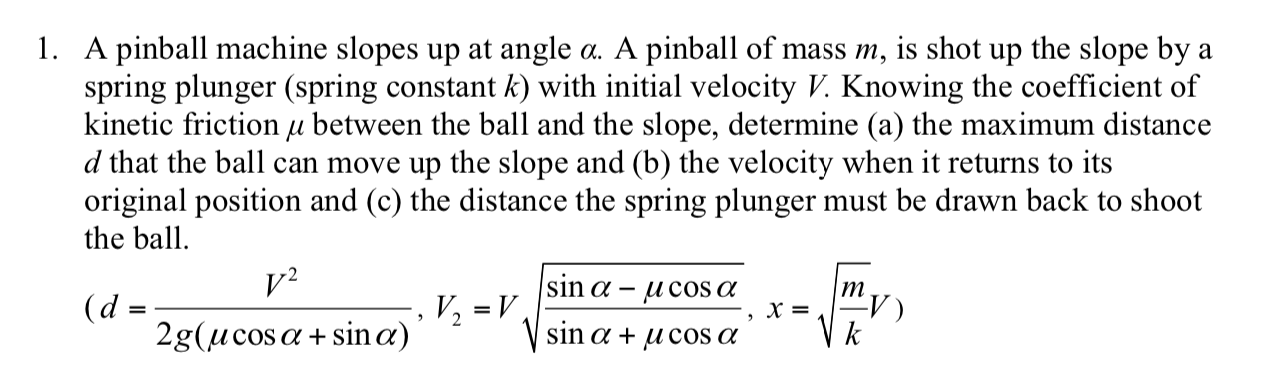 Solved 1. A pinball machine slopes up at angle a. A pinball | Chegg.com