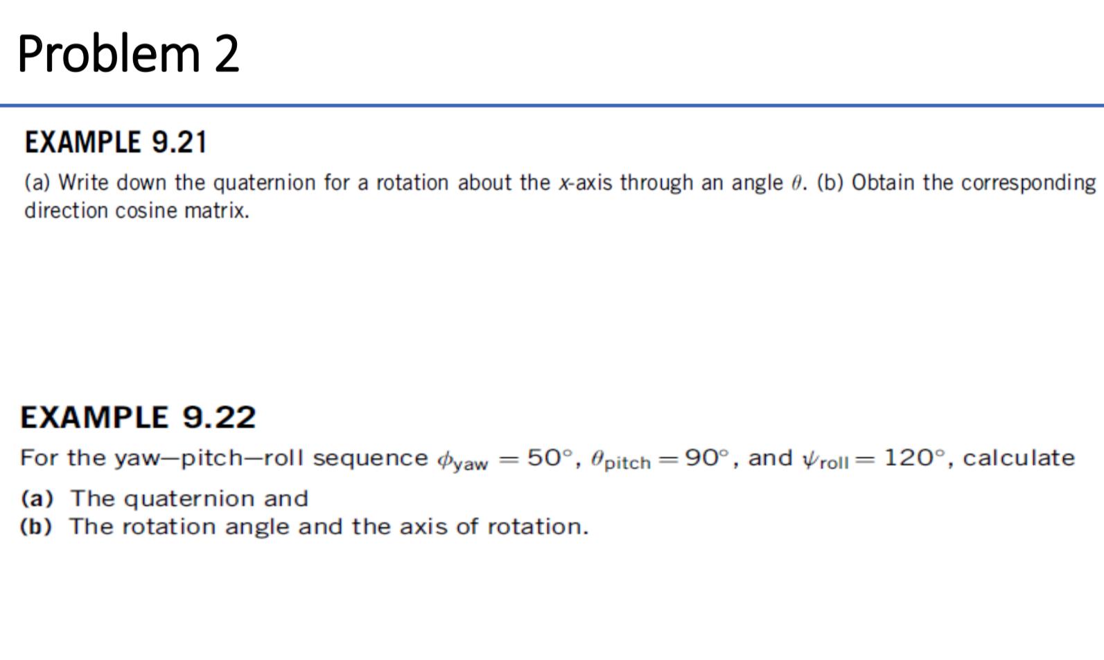 Solved (a) Write down the quaternion for a rotation about | Chegg.com
