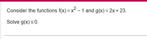 Solved Consider the functions f(x)=x2−1 and g(x)=2x+23 Solve | Chegg.com