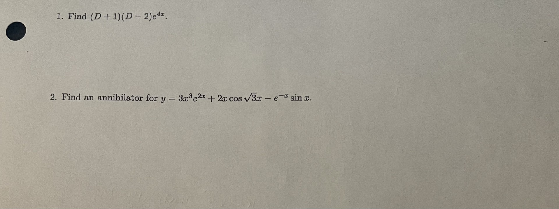 Solved 1 Find D 1 D−2 E4x 2 Find An Annihilator For