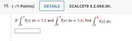 Solved If ∫17f(x)dx=7.2 and ∫67f(x)dx=3.8, find ∫16f(x)dx | Chegg.com