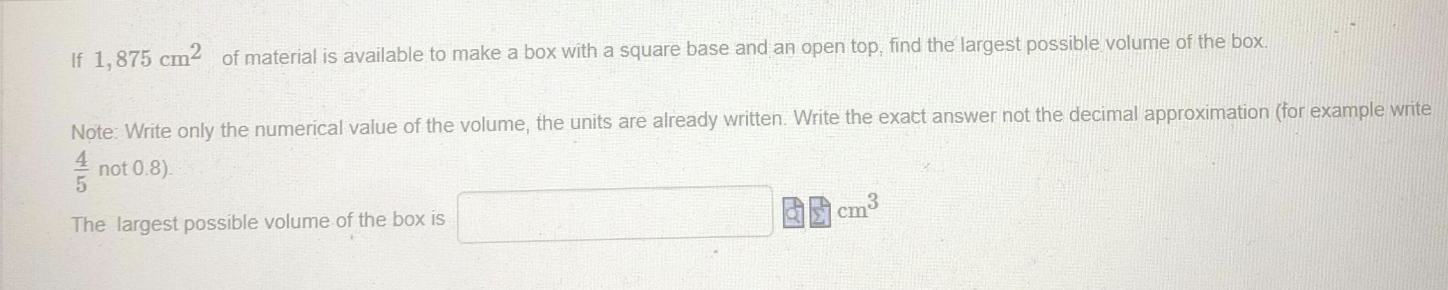Solved If 1,875 cm2 of material is available to make a box | Chegg.com