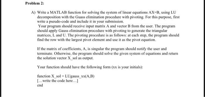 Solved Problem 2: A) Write a MATLAB function for solving the | Chegg.com