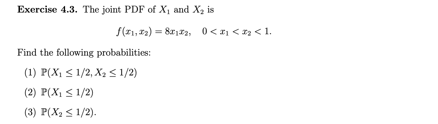 Solved Exercise 4.3. The joint PDF of X1 and X2 is | Chegg.com