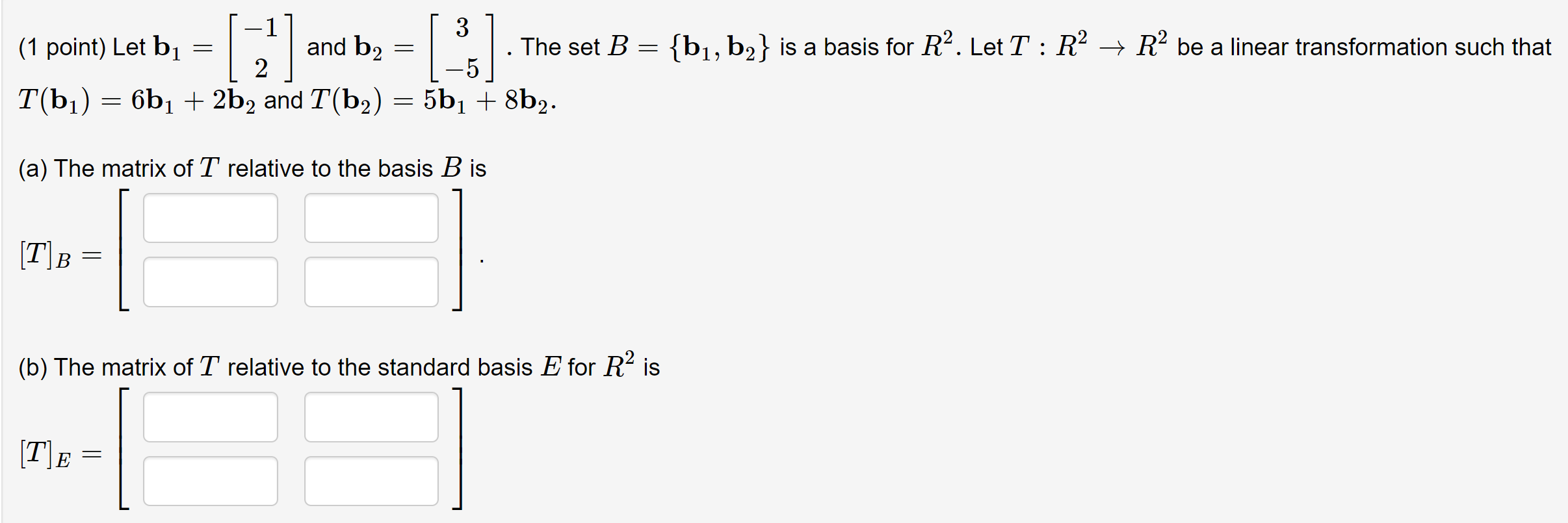 Solved (1 ﻿point) ﻿Let b1=[-12] ﻿and b2=[3-5]. ﻿The set | Chegg.com