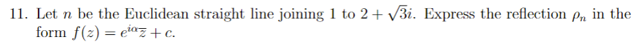 Solved 11. Let n be the Euclidean straight line joining 1 to | Chegg.com