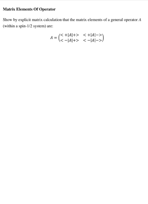 Solved Matrix Elements Of Operator Show by explicit matrix | Chegg.com