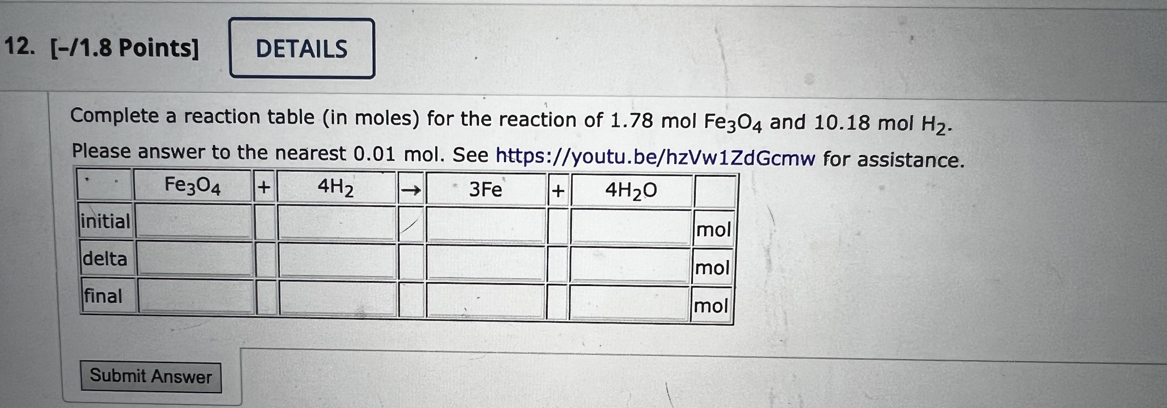 Solved Complete a reaction table (in moles) for the reaction | Chegg.com
