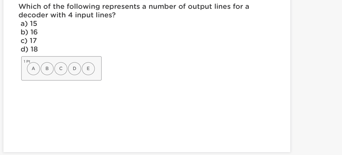 Solved 1/15 - > outputs. A decoder converts n inputs to a) n | Chegg.com