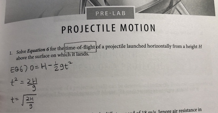 Solved PRE-LAB PROJECTILE MOTION 1. Solve Equation 6 for the | Chegg.com
