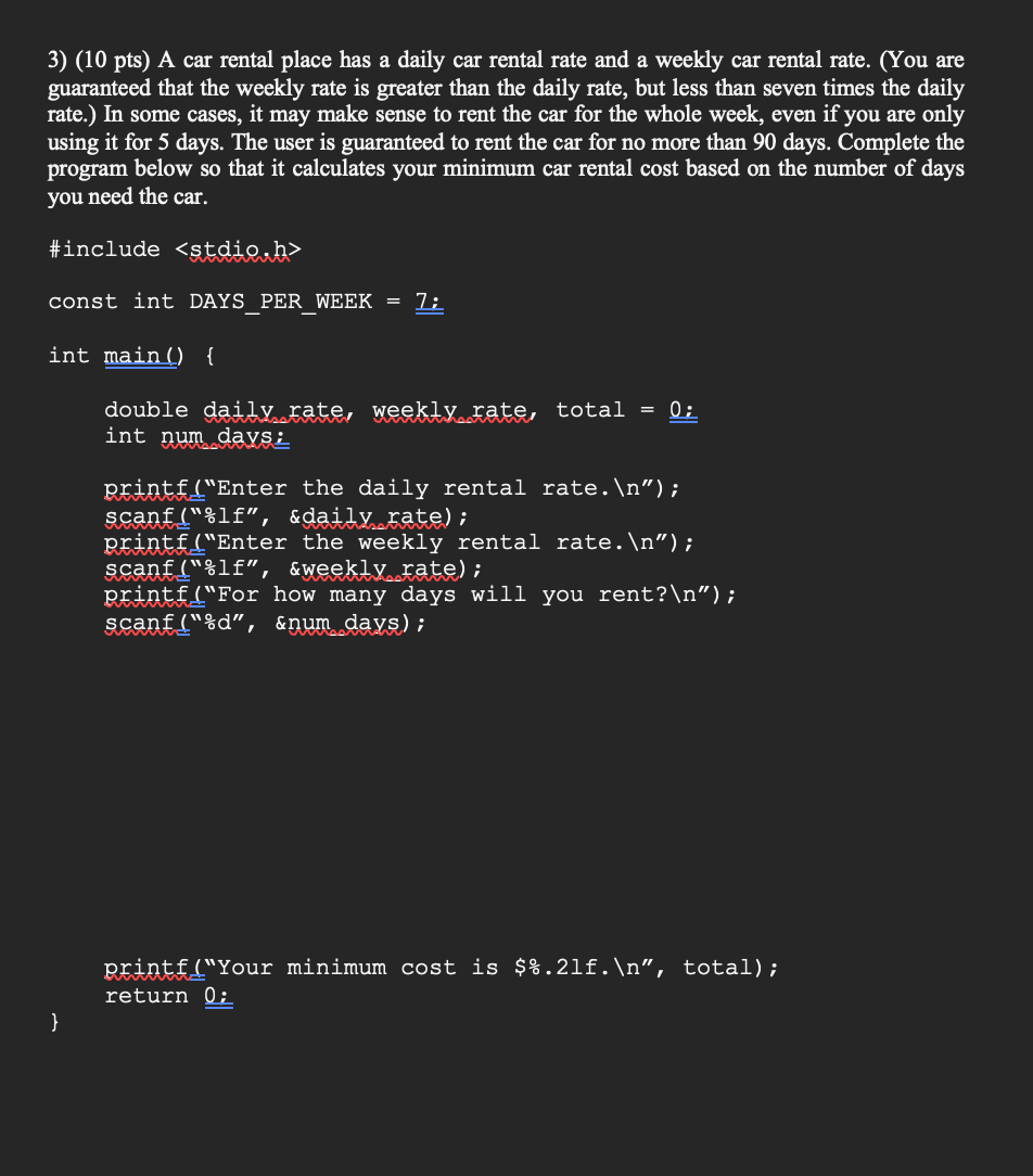 Solved 4) ( 10pts) Complete the program below so that it | Chegg.com