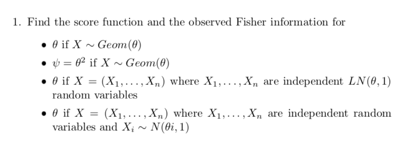 Solved 1. Find the score function and the observed Fisher | Chegg.com