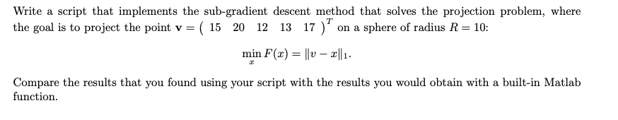 Write a script that implements the sub-gradient | Chegg.com