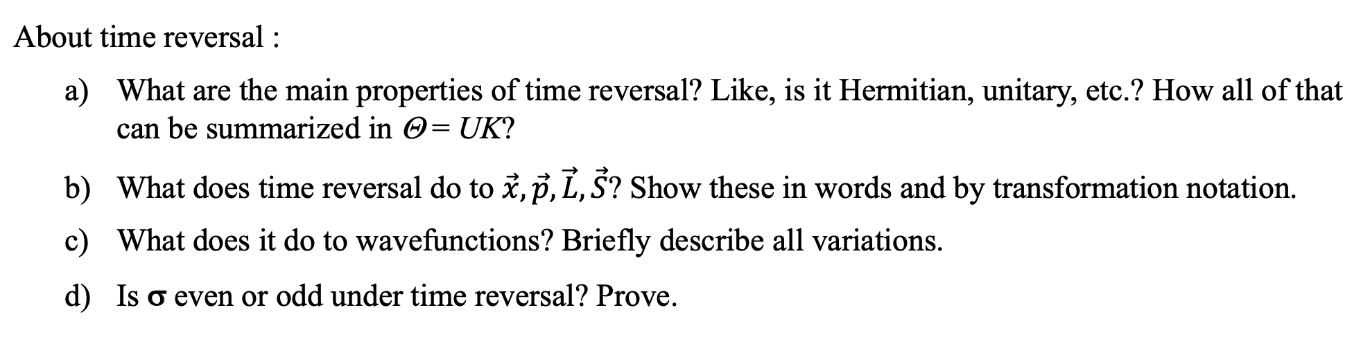 Solved About time reversal : a) What are the main properties | Chegg.com