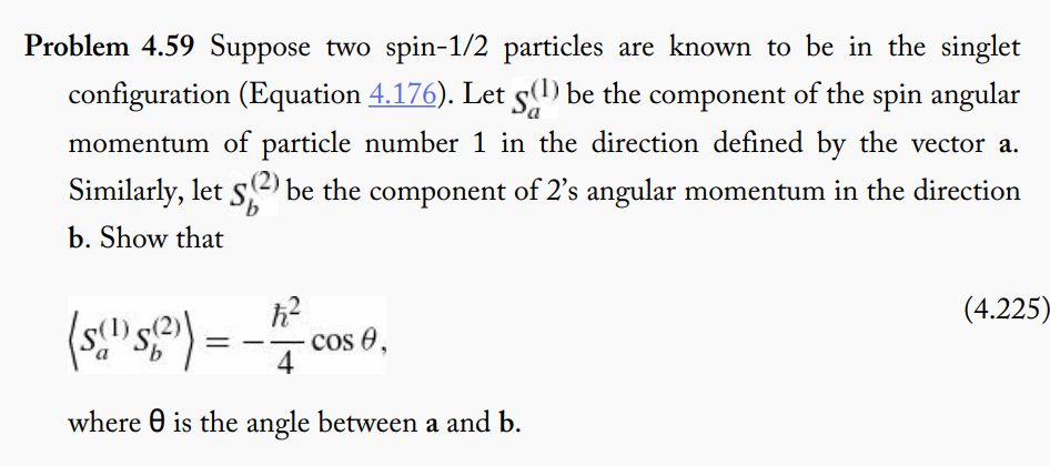 Solved Problem 4.59 ﻿Suppose two spin-1/2 ﻿particles are | Chegg.com