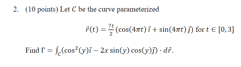 2 10 Points Let C Be The Curve Parameterized 