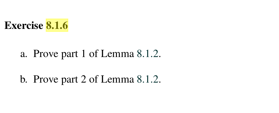 Solved Exercise 8.1.6 a. Prove part 1 of Lemma 8.1.2 b. | Chegg.com Solved Exercise 8.1.6 a. Prove part 1 of Lemma 8.1.2 b. | Chegg.com