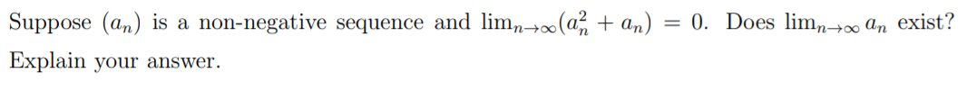 Solved 0. Does limn7o An exist? Suppose (an) is a | Chegg.com