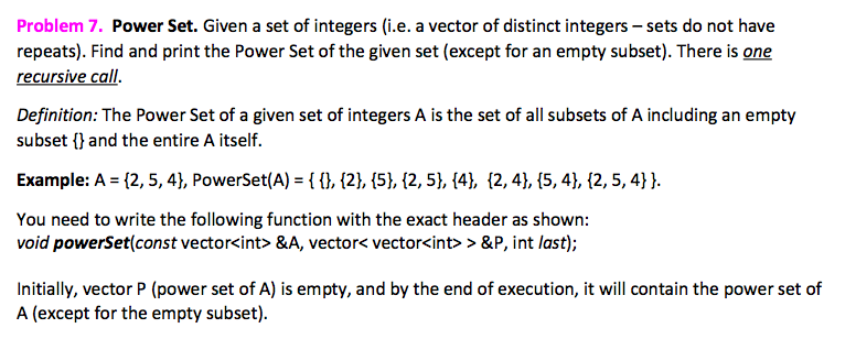Solved Problem 7. Power Set. Given a set of integers (i.e. a | Chegg.com