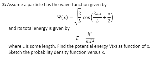 Solved 2: Assume a particle has the wave-function given by 2 | Chegg.com