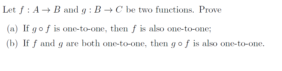 Solved Let f : A + B and g:B + C be two functions. Prove (a) | Chegg.com