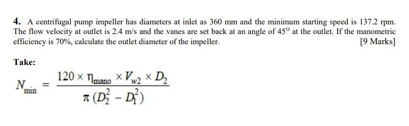 Solved 4. A centrifugal pump impeller has diameters at inlet | Chegg.com