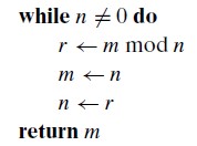 Solved while n =0 do r←mmodnm←nn←r return m | Chegg.com