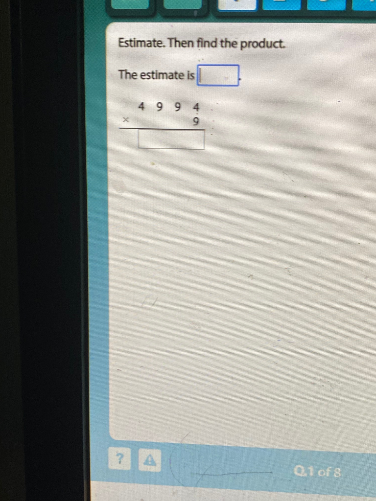 Solved Estimate. Then find the product. The estimate is 4 | Chegg.com