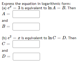 Solved Express the equation in logarithmic form: (a) e" = 3 | Chegg.com