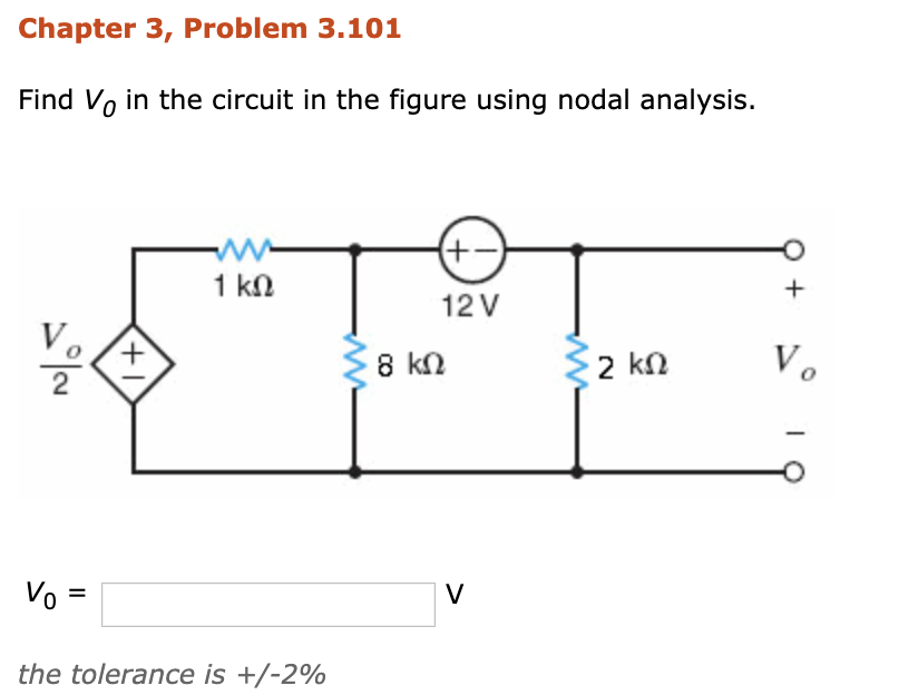 Solved Chapter 3, Problem 3.109 Using mesh analysis, find Vo | Chegg.com