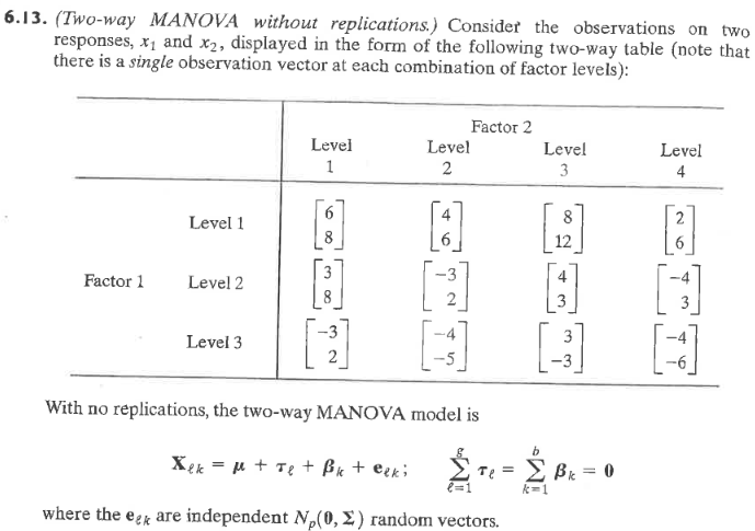 Solved 13. (Two-way MANOVA without replications.) Consider | Chegg.com